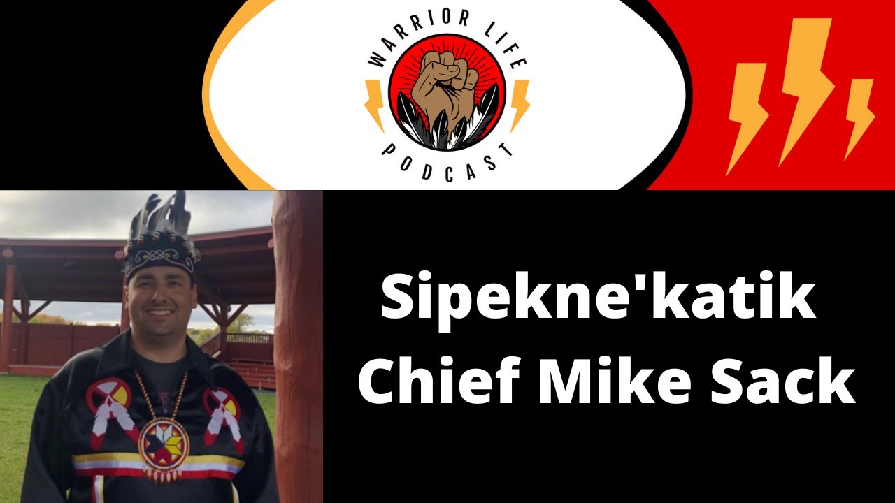 Sipekne'katik Chief Mike Sack on Mi'kmaw Self-Determination: Warrior ...