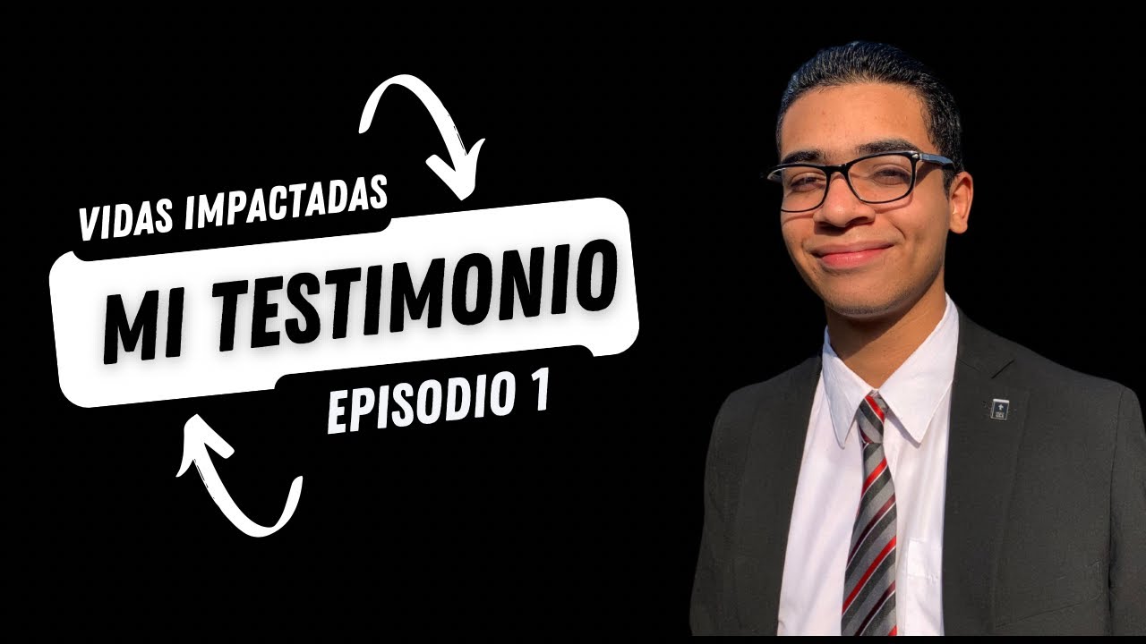 Episodio 1 - Mi testimonio - YouTube