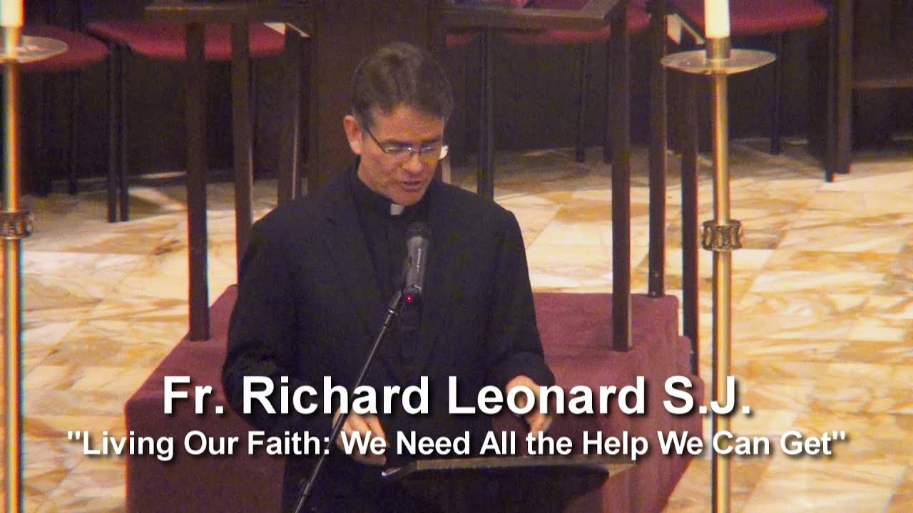 Fr. Richard Leonard: "Living Our Faith: We Need All the Help We Can Get ...