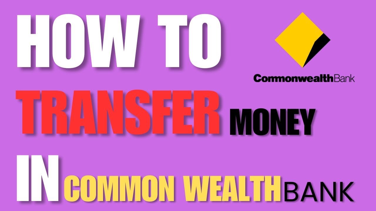 How to Transfer MONEY from Commonwealth Bank 2024 - YouTube