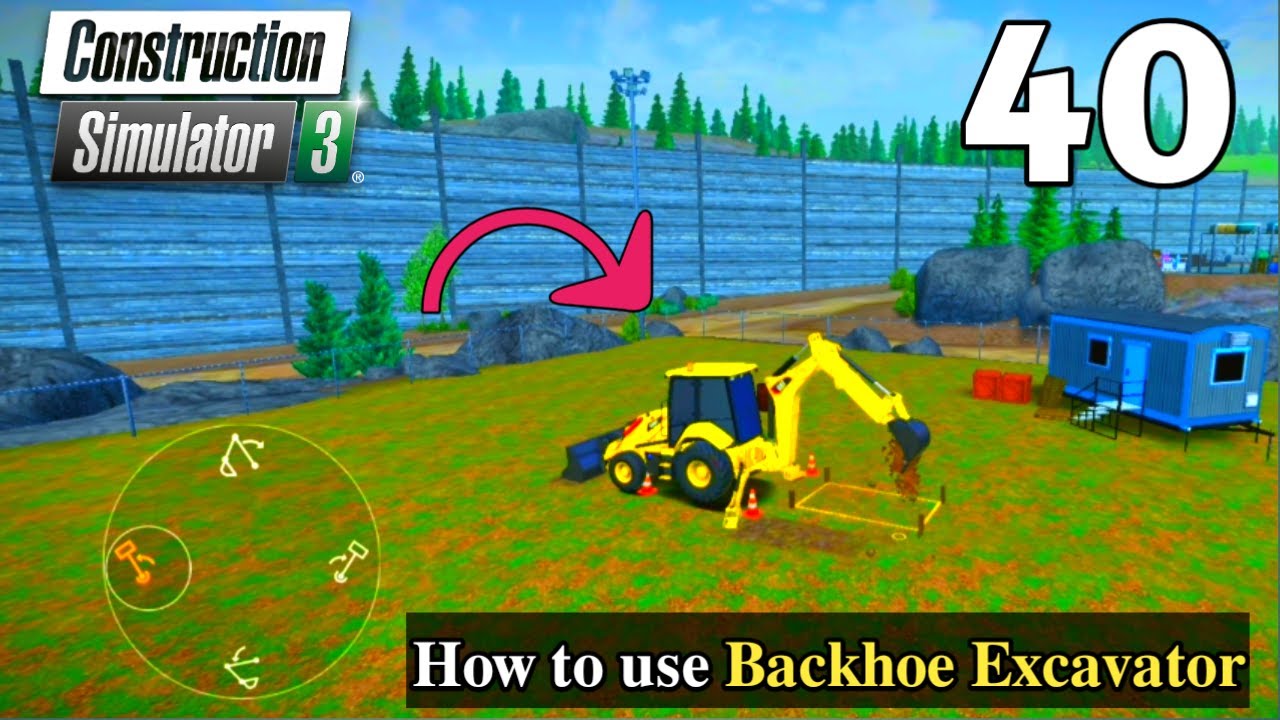 How to use Backhoe : Construction Simulator 3 - YouTube