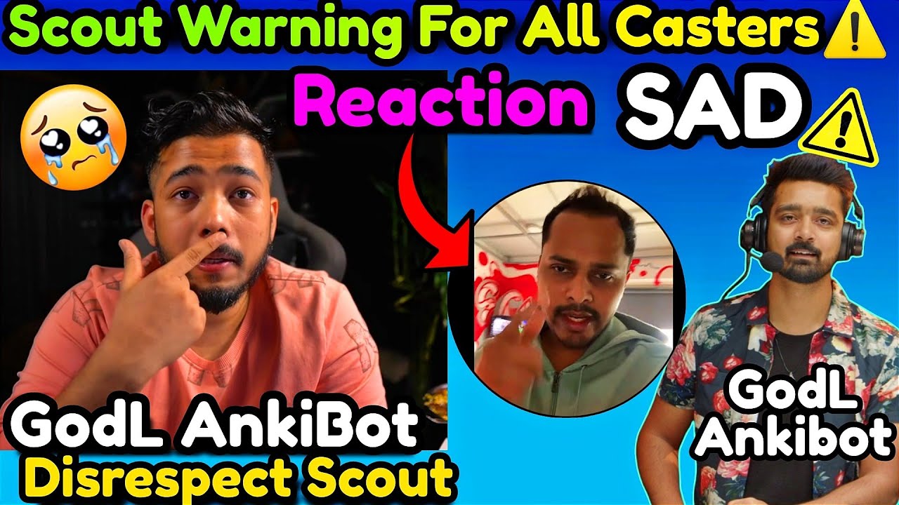 OMG😲SCOUT Sad🥺and Reply GodL AnkiBot Disrespect Scout Team Scout ...
