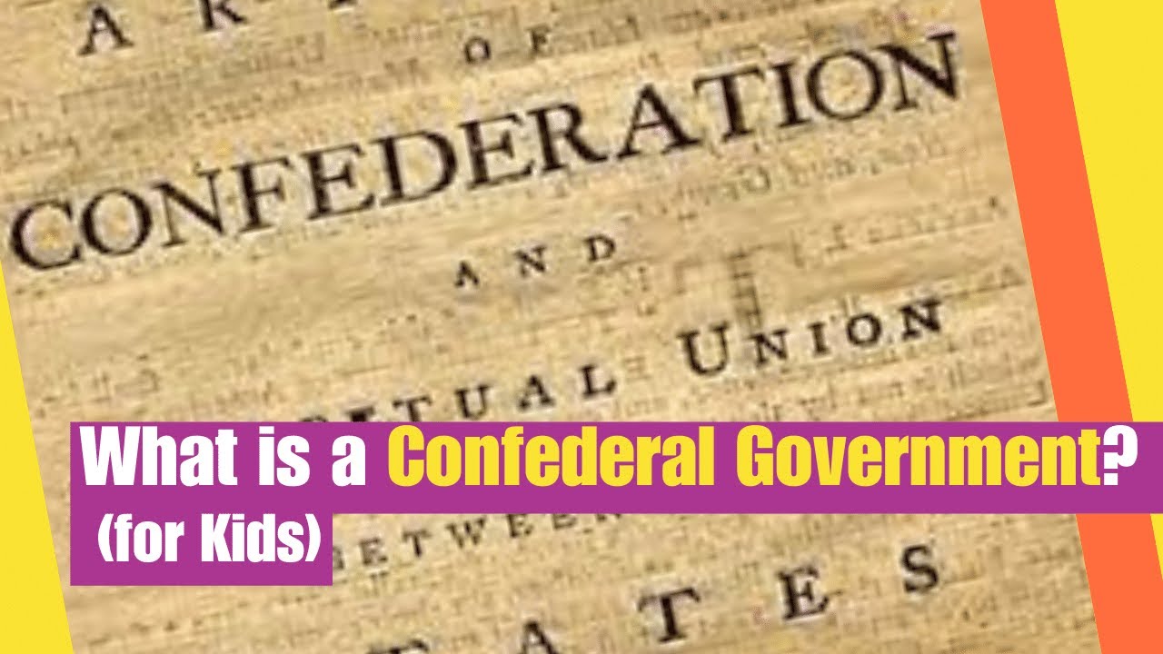 What is a Confederal Government? (for kids) - YouTube
