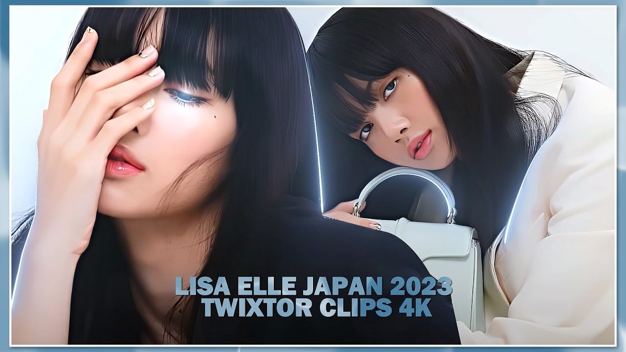 LISA ELLE JAPAN 2023 TWIXTOR CLIPS 4K - YouTube