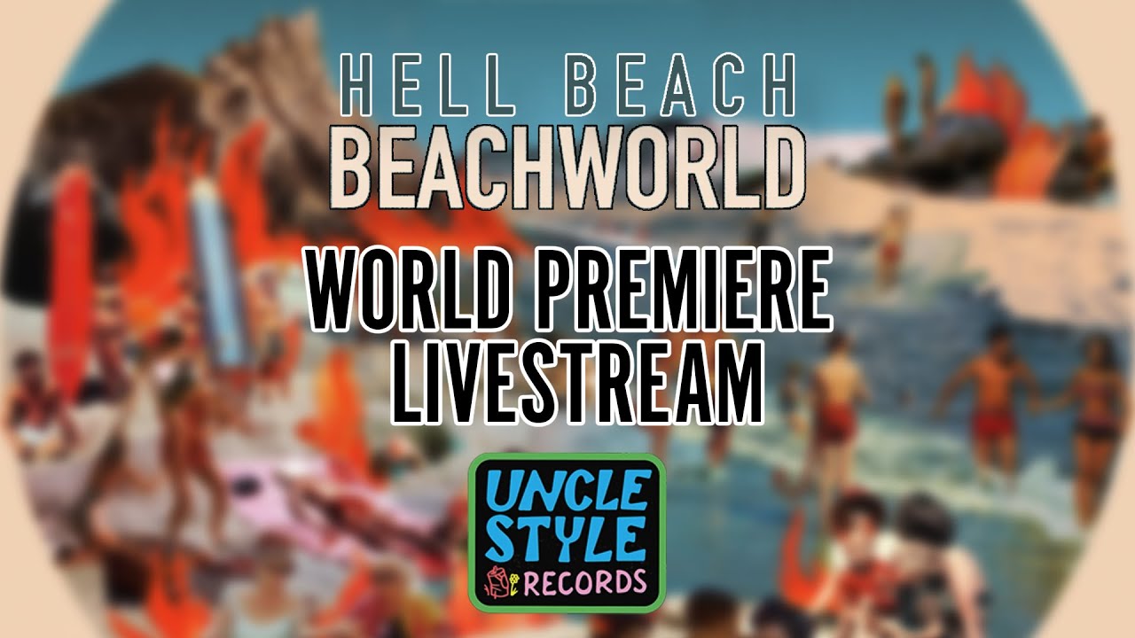 Hell Beach "BEACHWORLD" - LIVE PREMIERE - YouTube