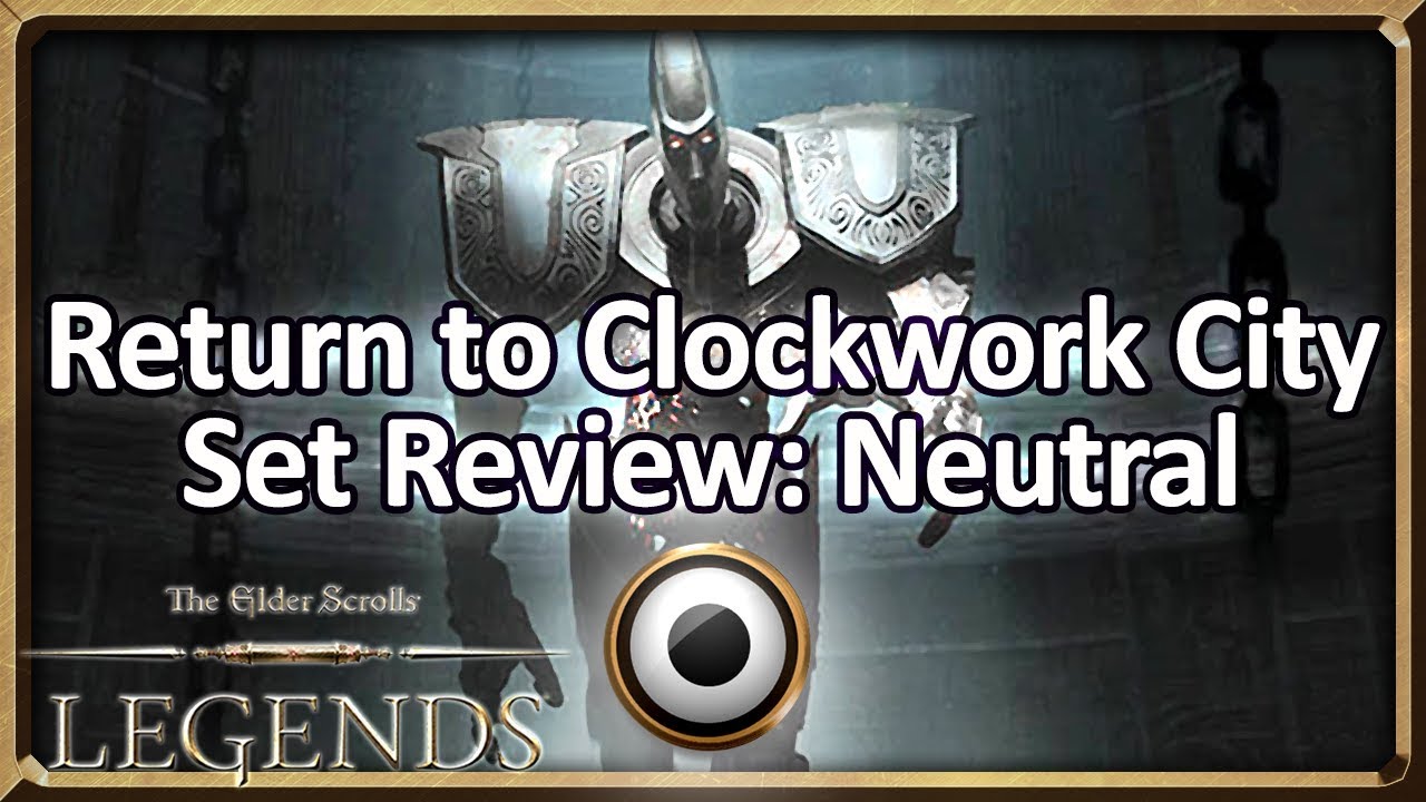 (TES: Legends) Return to Clockwork City Set Review - Neutral - YouTube
