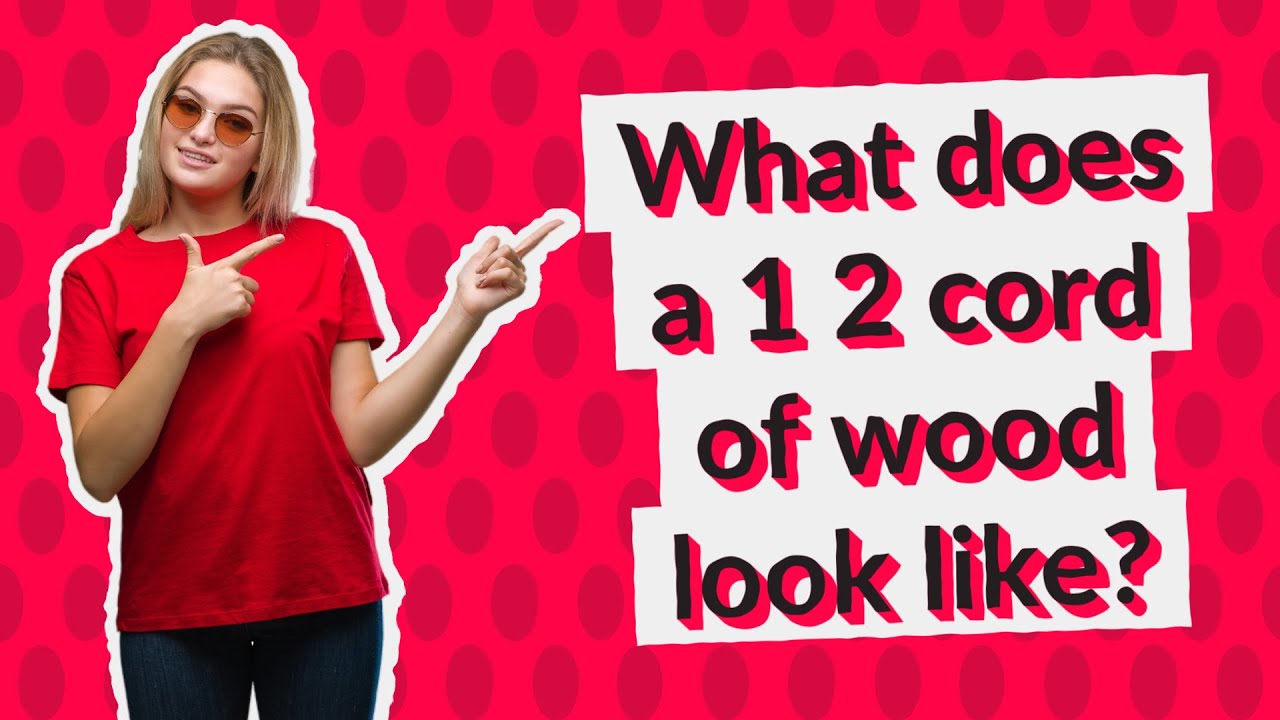 What Does A 1 2 Cord Of Wood Look Like YouTube what-does-a-1-2-cord-of-wood-look-like-youtube