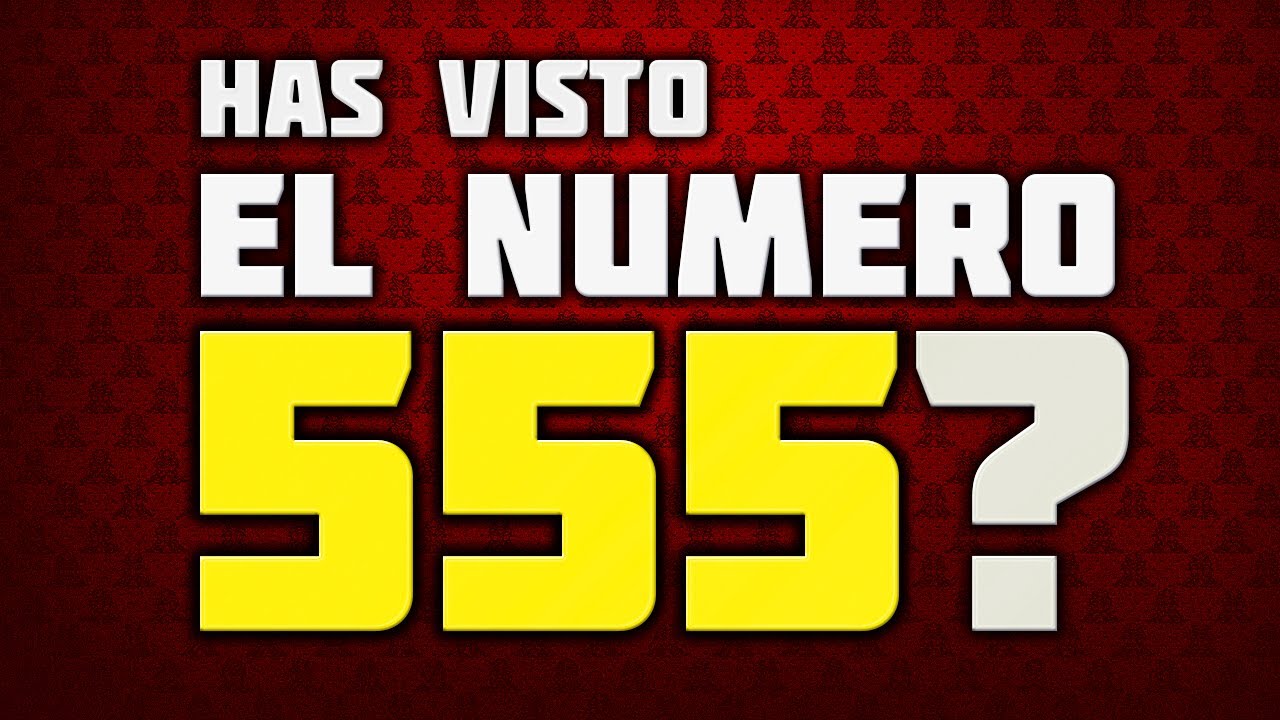 ¿Qué significa el Número Ángel 555? | Que significa Ver el Número 555 ...
