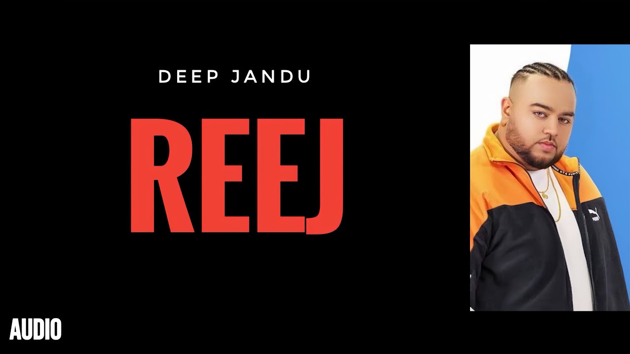 Reej Audio Track By Deep Jandu - YouTube