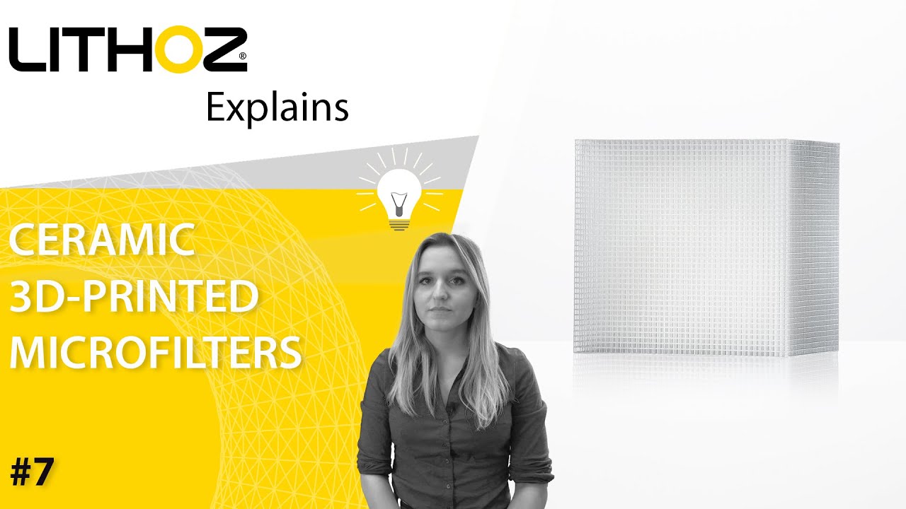Lithoz Explains #7: Ceramic 3D-printed microfilters - YouTube