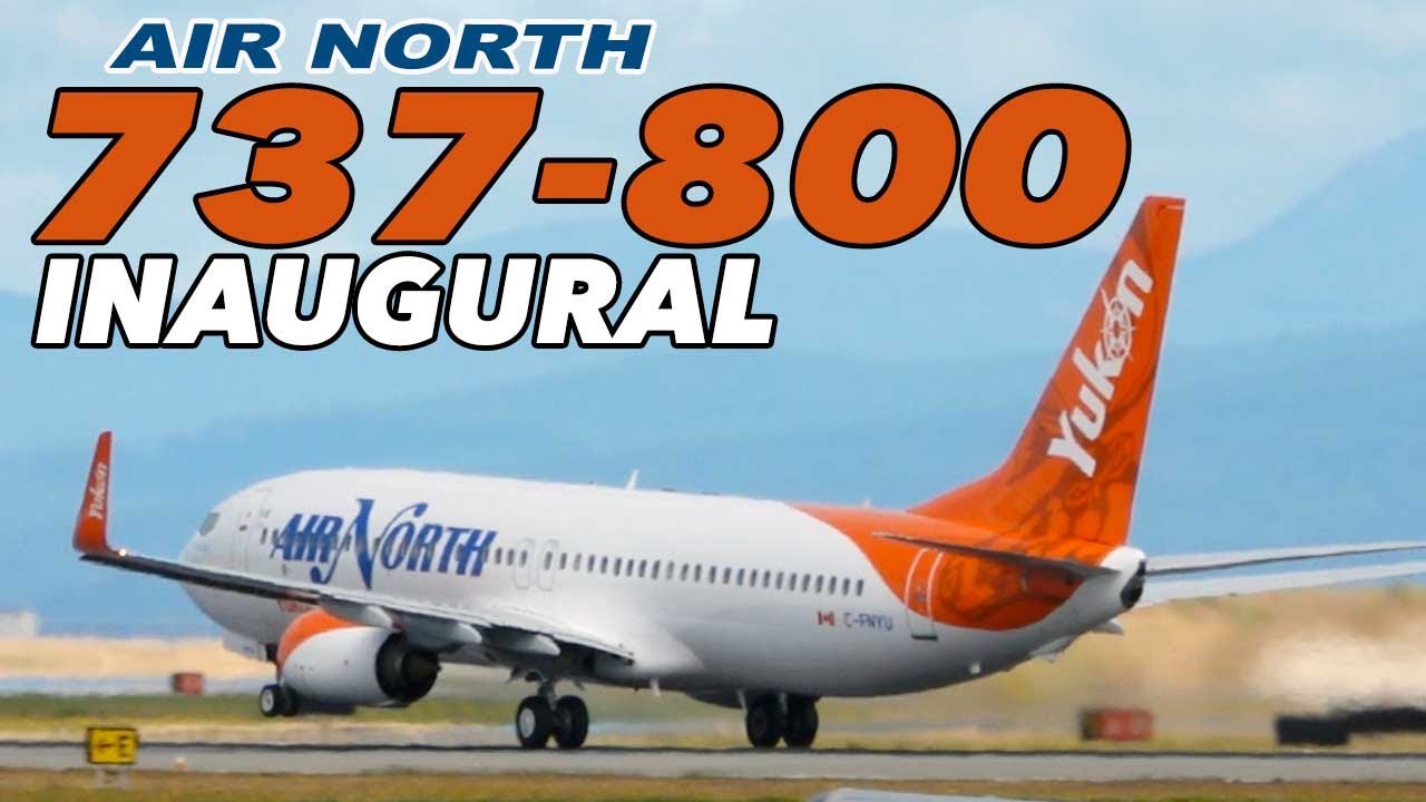 Air North 737-800 C-FNYU Inaugural - YouTube