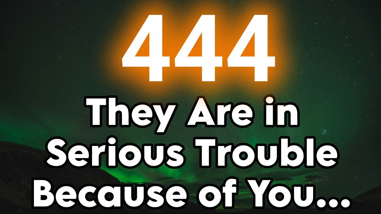 🧚‍♂️ 444 They Are In Serious Trouble Because Of You (34) Angel Message ...