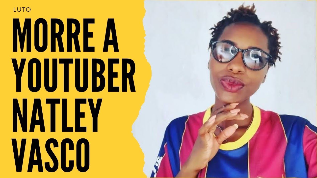 (LUTO) MORRE A YOUTUBER NATLEY VASCO - YouTube