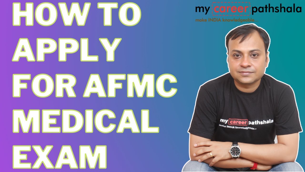 HOW TO APPLY FOR AFMC MEDICAL EXAM | COMPLETE EXPLANATION - YouTube