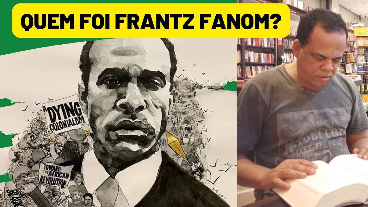 FRANTZ FANOM GRANDE ATIVISTA E AFRICANISTA - YouTube