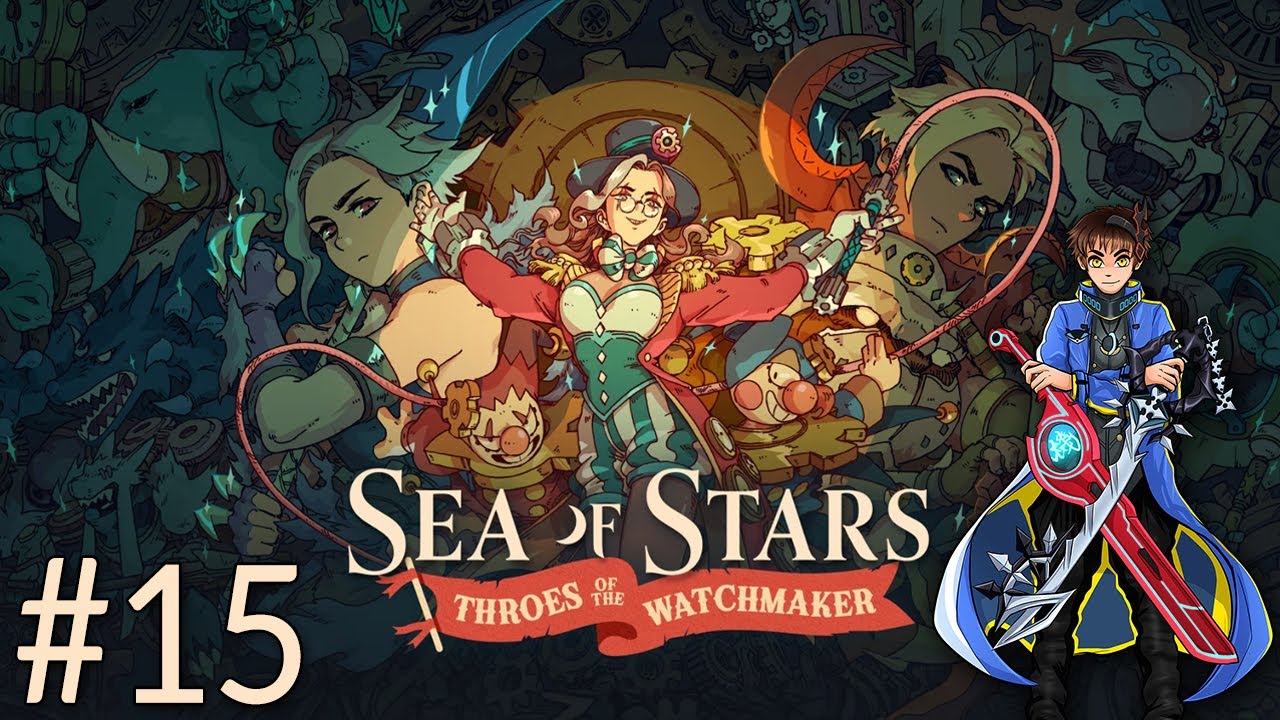 Sea of Stars: Throes of the Watchmaker PS5 Playthrough with Chaos part ...