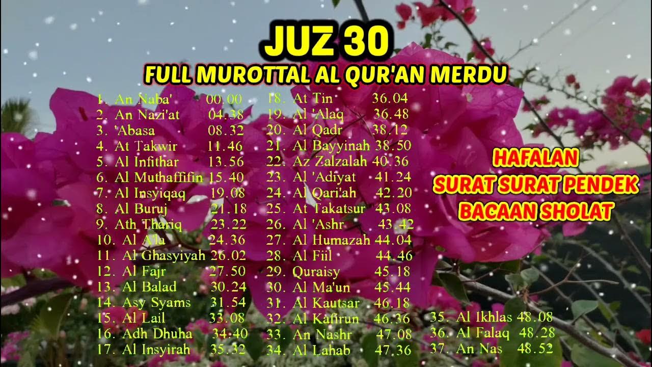 Murottal Merdu Hafalan Surat Pendek Al Qur'an Bacaan Sholat JUZ 30 (Juz Amma) - YouTube