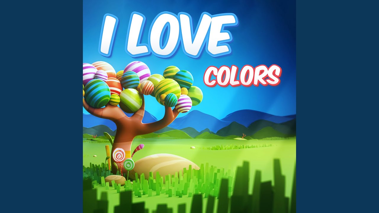 I Love Colors - YouTube