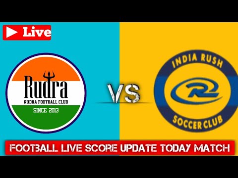 Rudra FC vs India Rush SC live match score result goals update today ...