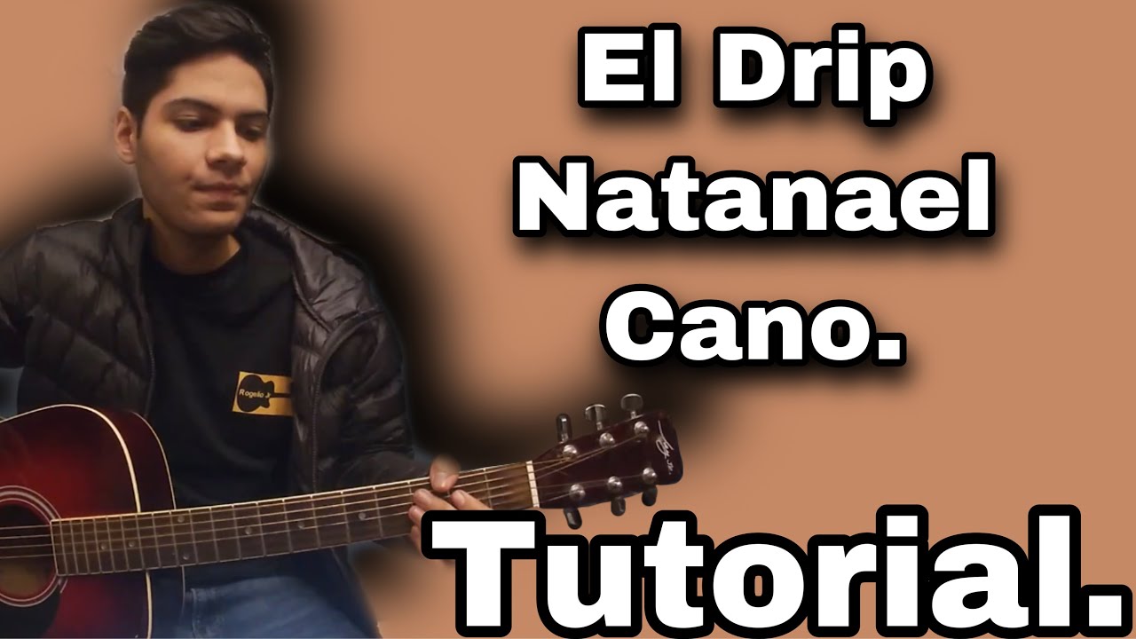 El drip - Natanael Cano - Tutorial - YouTube