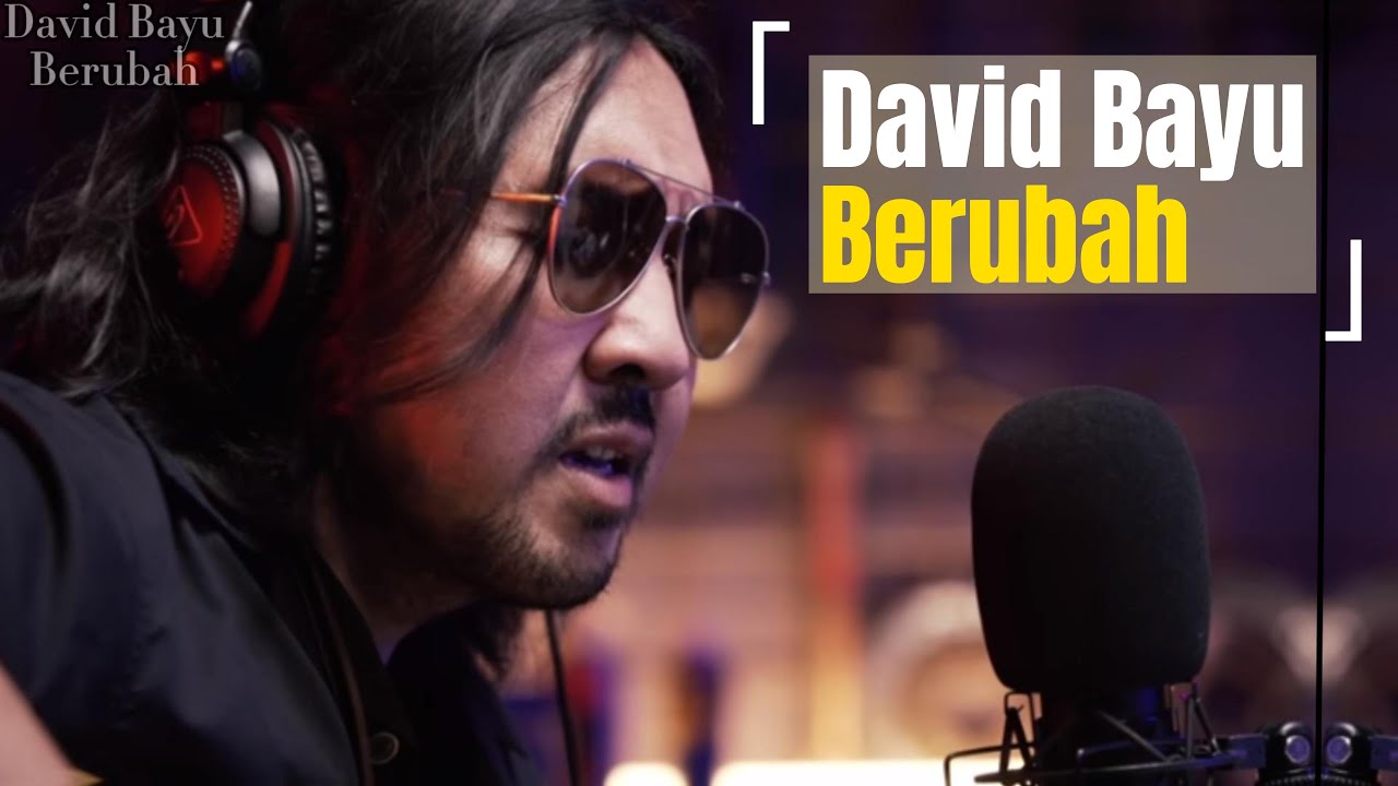 David Bayu - Berubah - SONG AND LYRIC - YouTube