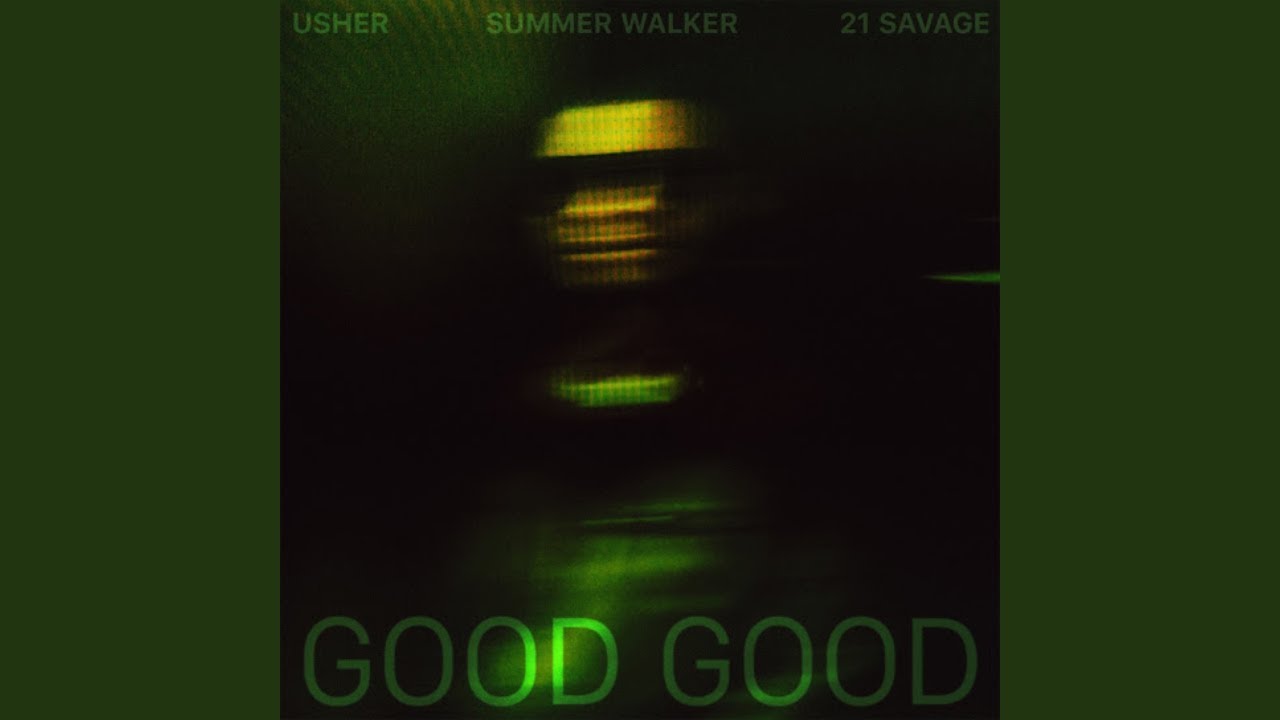 USHER, Summer Walker, 21 Savage - Good Good (Official Audio) - YouTube