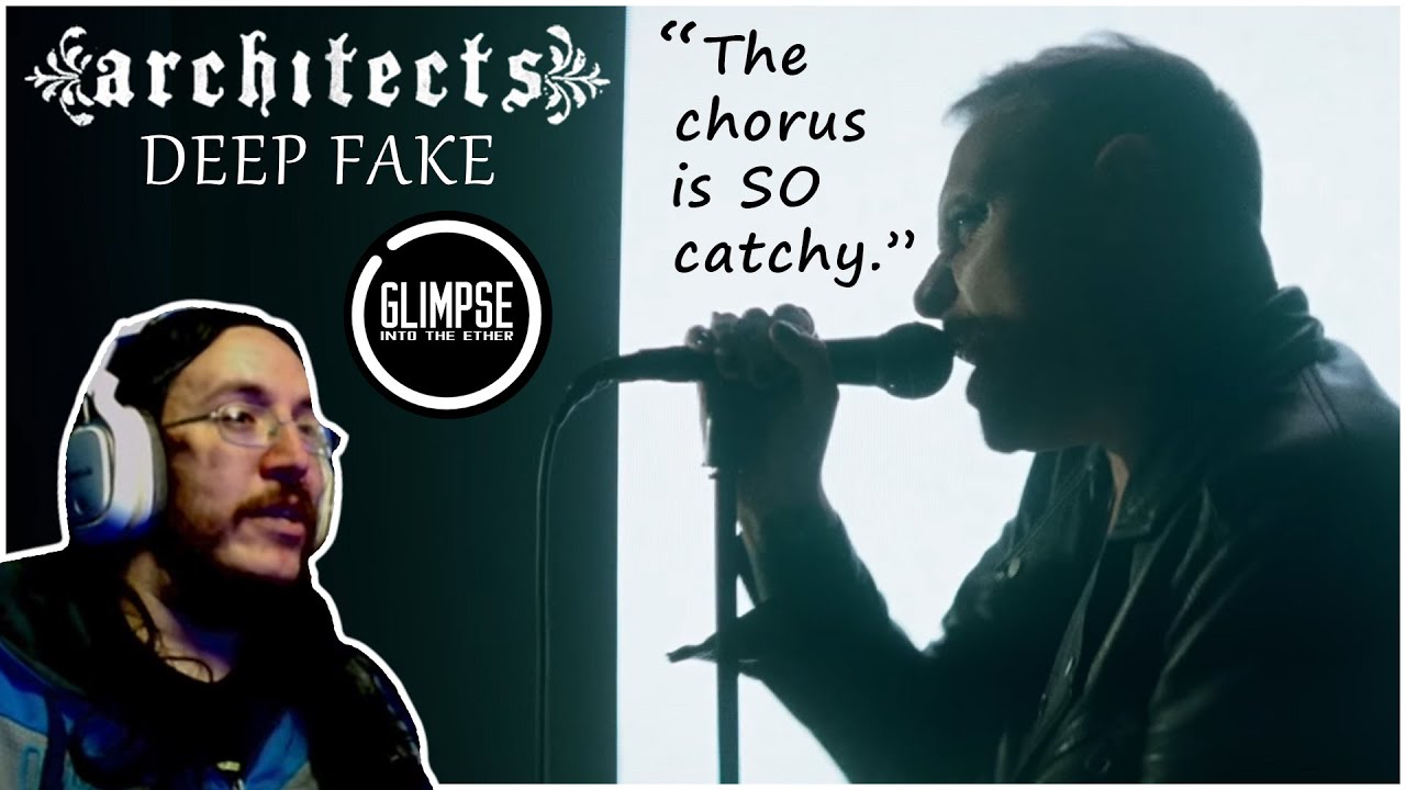 Architects - deep fake - First Time Reaction/Review - YouTube