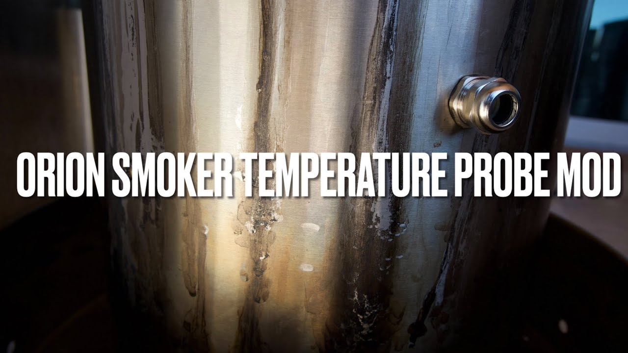 Orion Cooker Temperature Probe Port Modification - YouTube