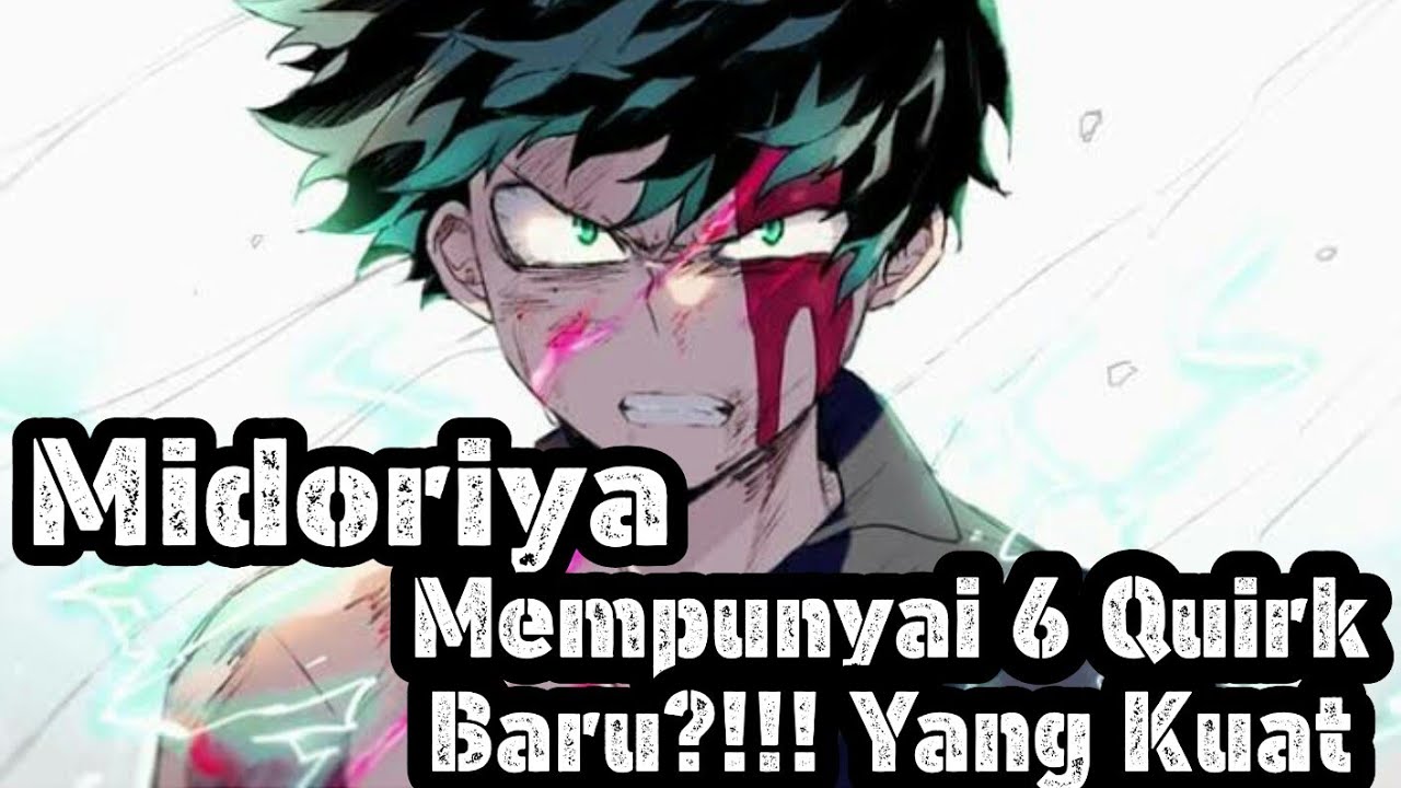Midoriya Punya 6 Quirk dari One For All sebelumnya ?!!! - YouTube