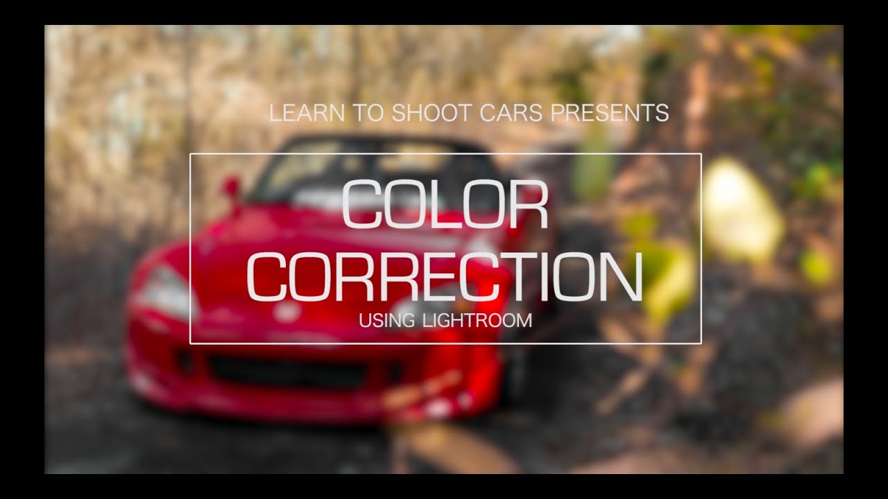 Automotive Photography - Color Correction Using Adobe Lightroom - YouTube