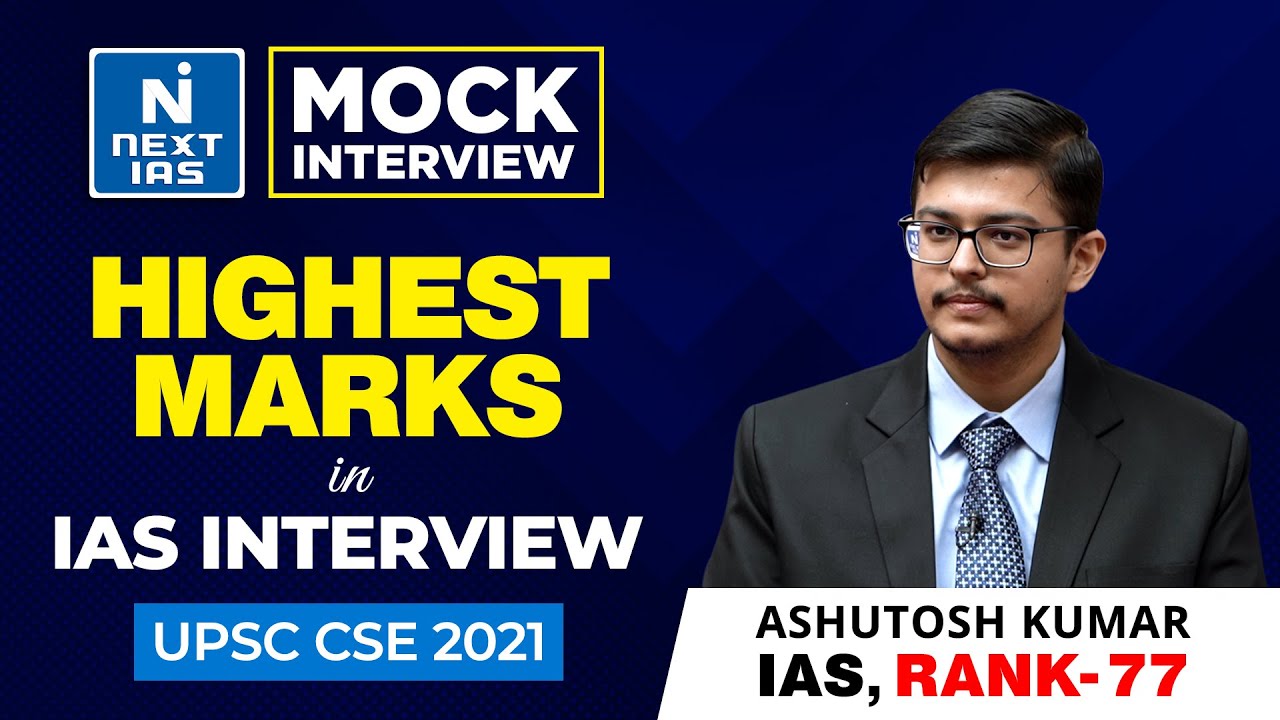 Ashutosh Kumar Rank 77 UPSC Topper's Mock Interview 2021 | NEXT IAS ...