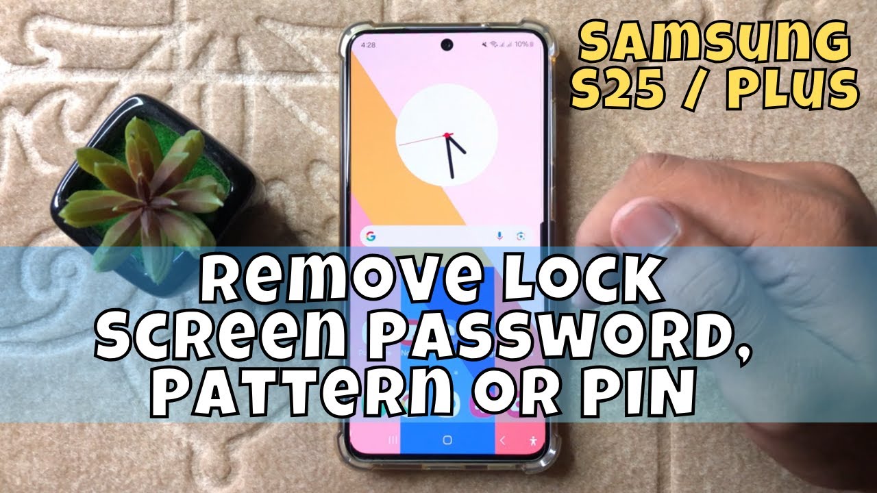 Samsung S25 / Plus - How To Remove Lock Screen Password, Pattern or PIN ...