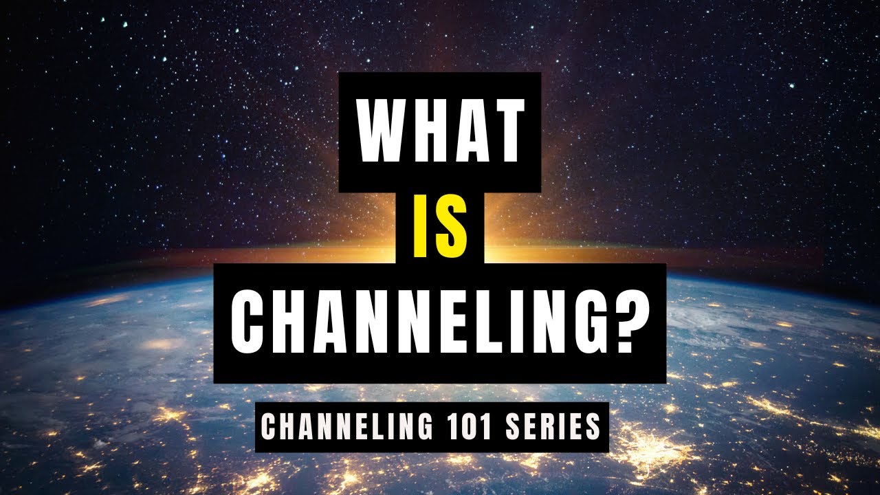 What is CHANNELING? - YouTube
