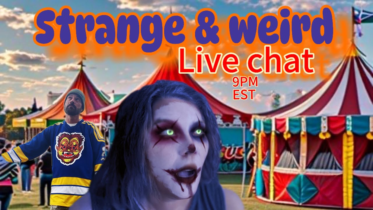 STRANGE & WEIRD Live chat - YouTube