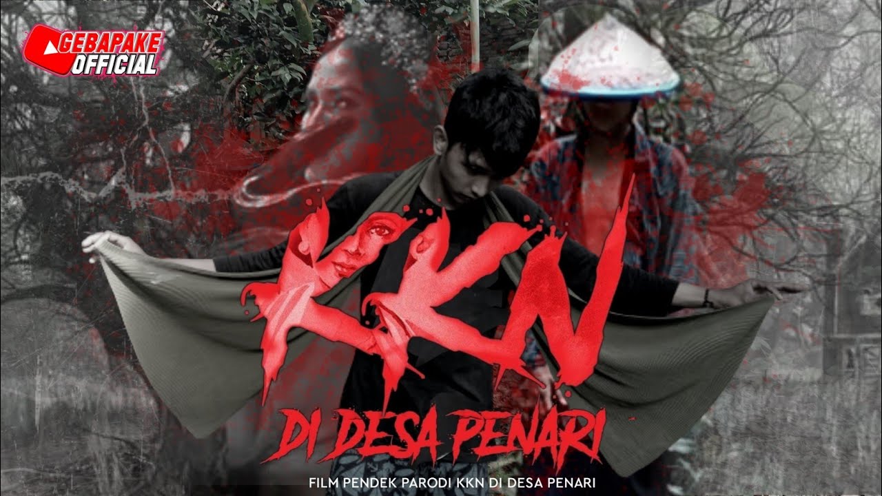 KKN DESA PENARI FULL MOVIE GEBAPAKE OFFICIAL - YouTube