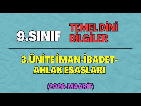 9 (İhl) Temel Dini Bilgiler 3.Ünite İmanın Meyvesi İbadetler