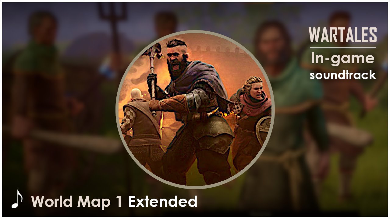 Wartales OST : World Map 1 | Extended - YouTube