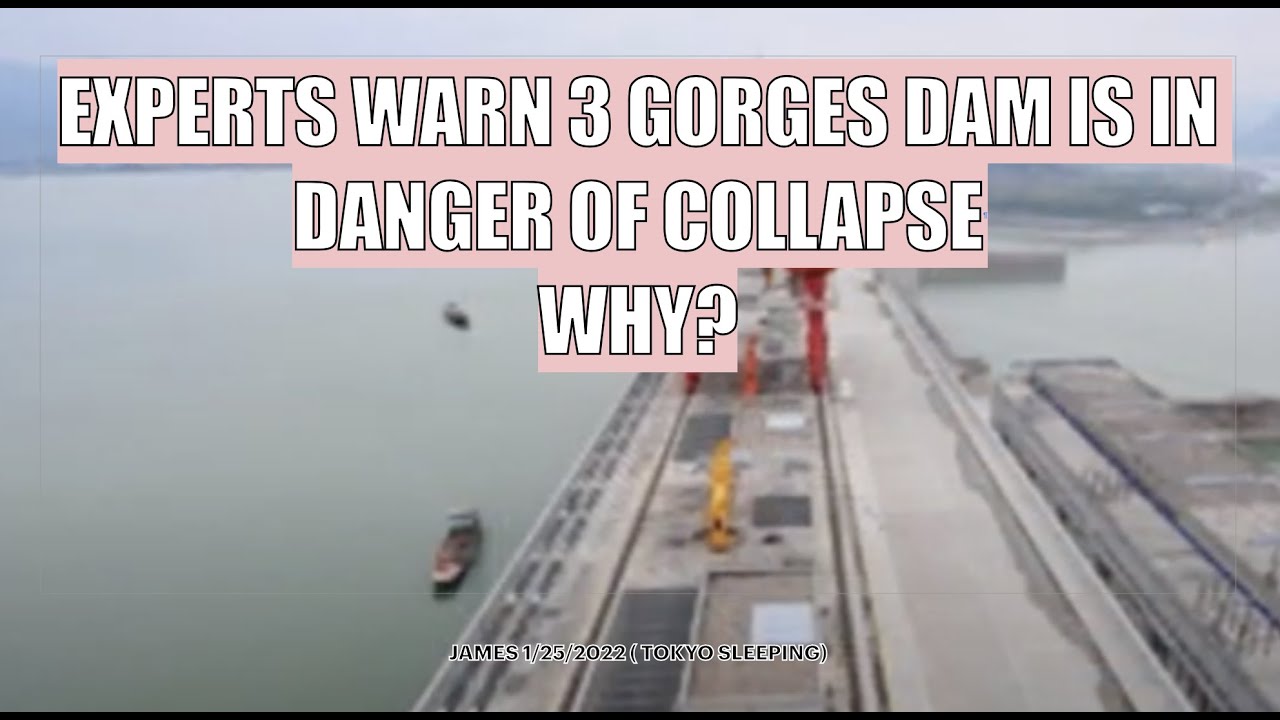 EXPERTS WARN 3 GORGES DAM IS IN DANGER OF COLLAPSE - WHY? - YouTube