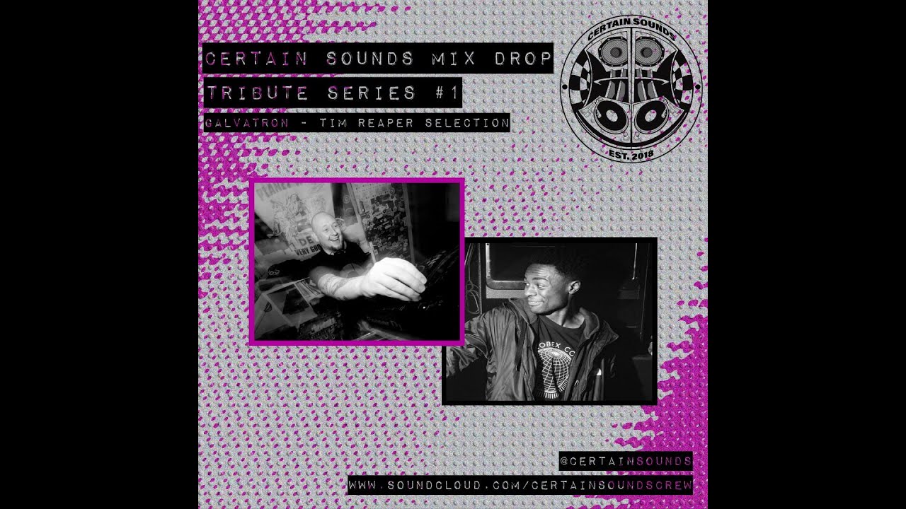 Galvatron - Tim Reaper Selection for Certain Sounds (DJ Set) - YouTube