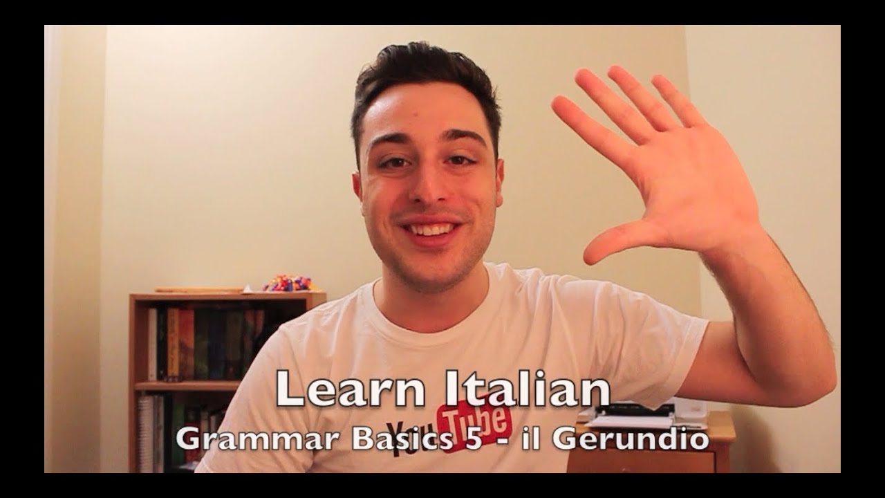 The Italian Gerundio | Grammar Basics 5 - YouTube