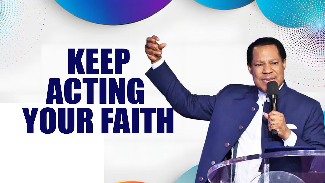 KEEP ACTING YOUR FAITH - YouTube