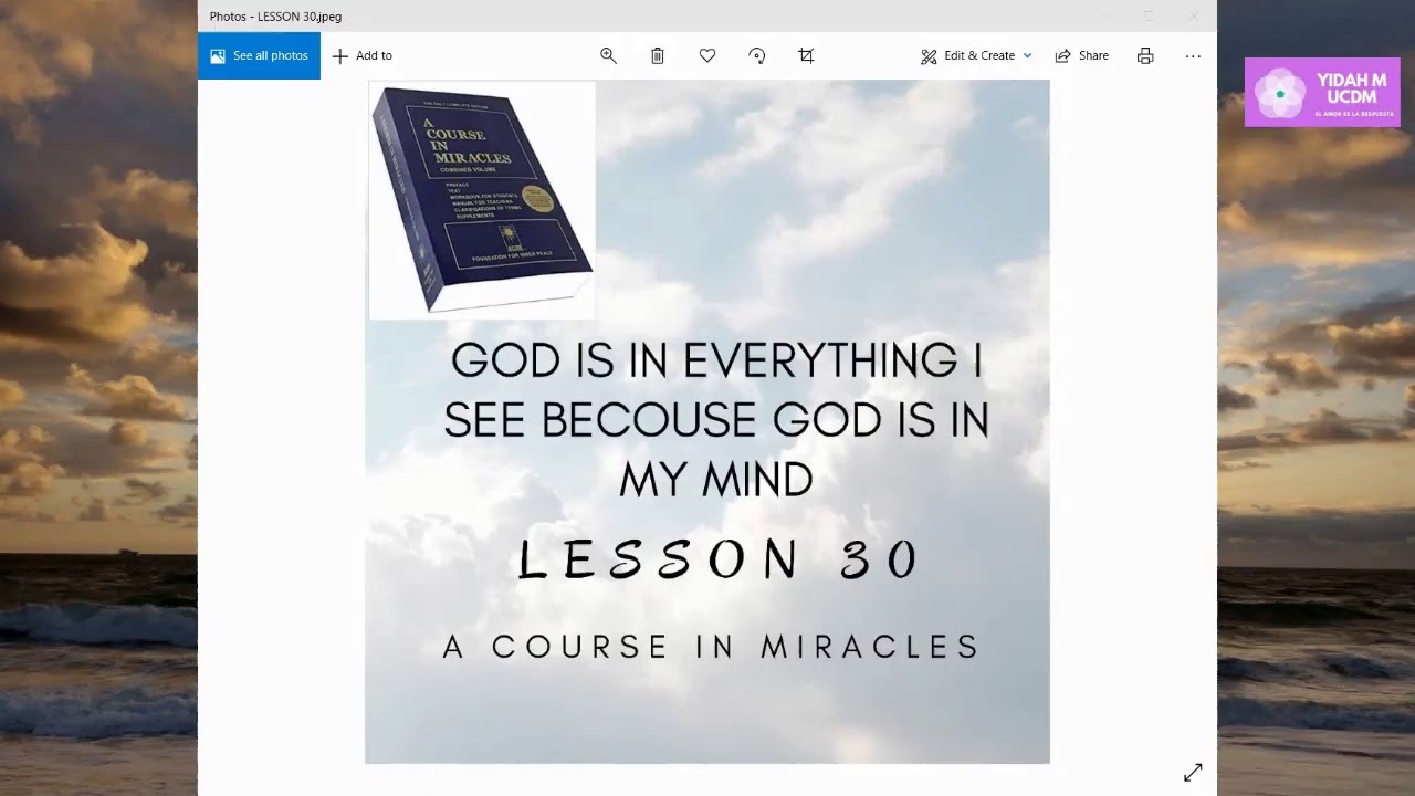 ACIM AUDIO LESSONS. LESSON 30. God is in everything I see because God ...