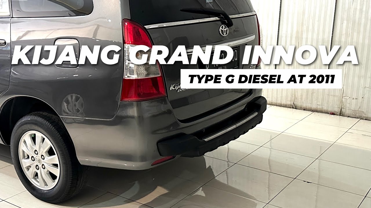 TOYOTA KIJANG GRAND INNOVA 2.5 G DIESEL AUTOMATIC 2011 - YouTube