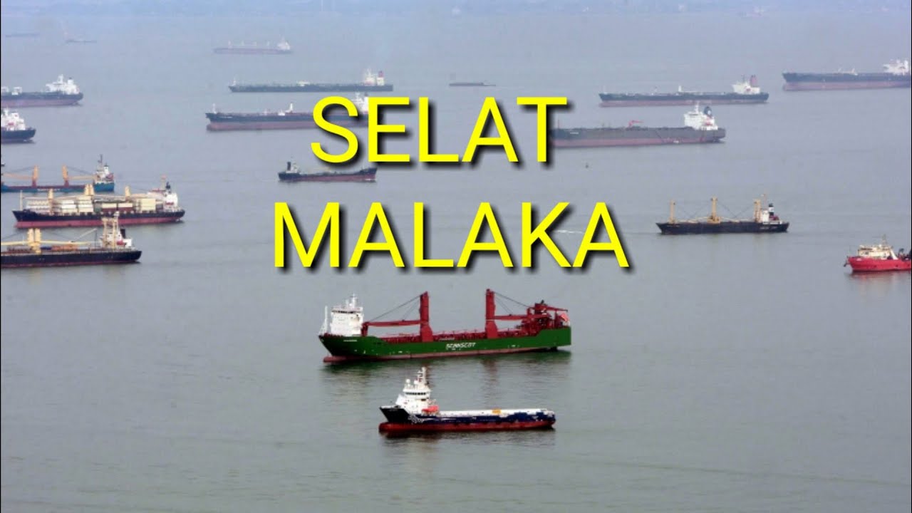 SELAT MALAKA - The Strait of Malacca - YouTube