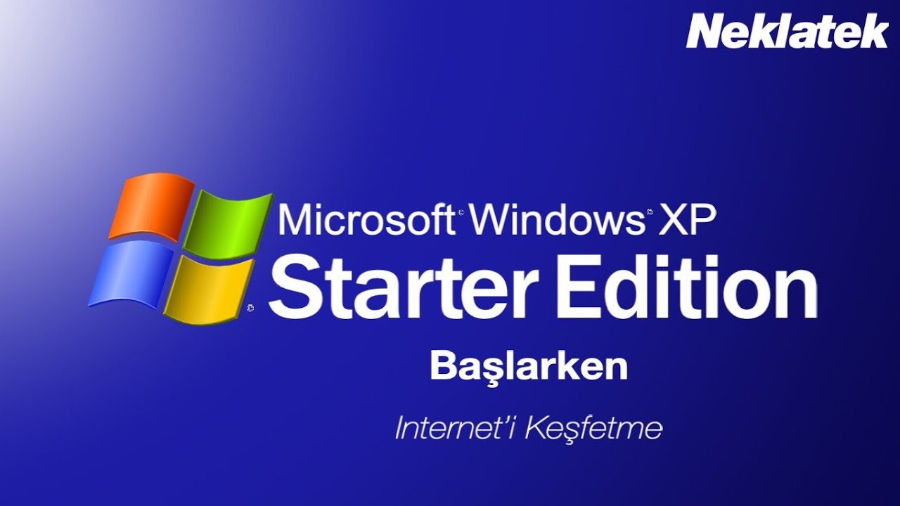 Windows XP Starter Edition'la Bilgisayara Başlarken 5: Internet'i ...