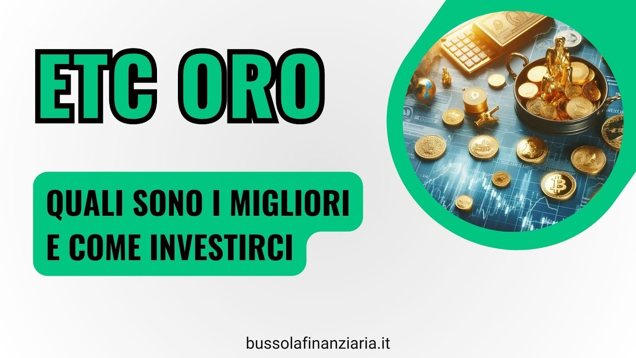 Migliori ETF/ETC oro fisico su cui investire nel 2024 - YouTube