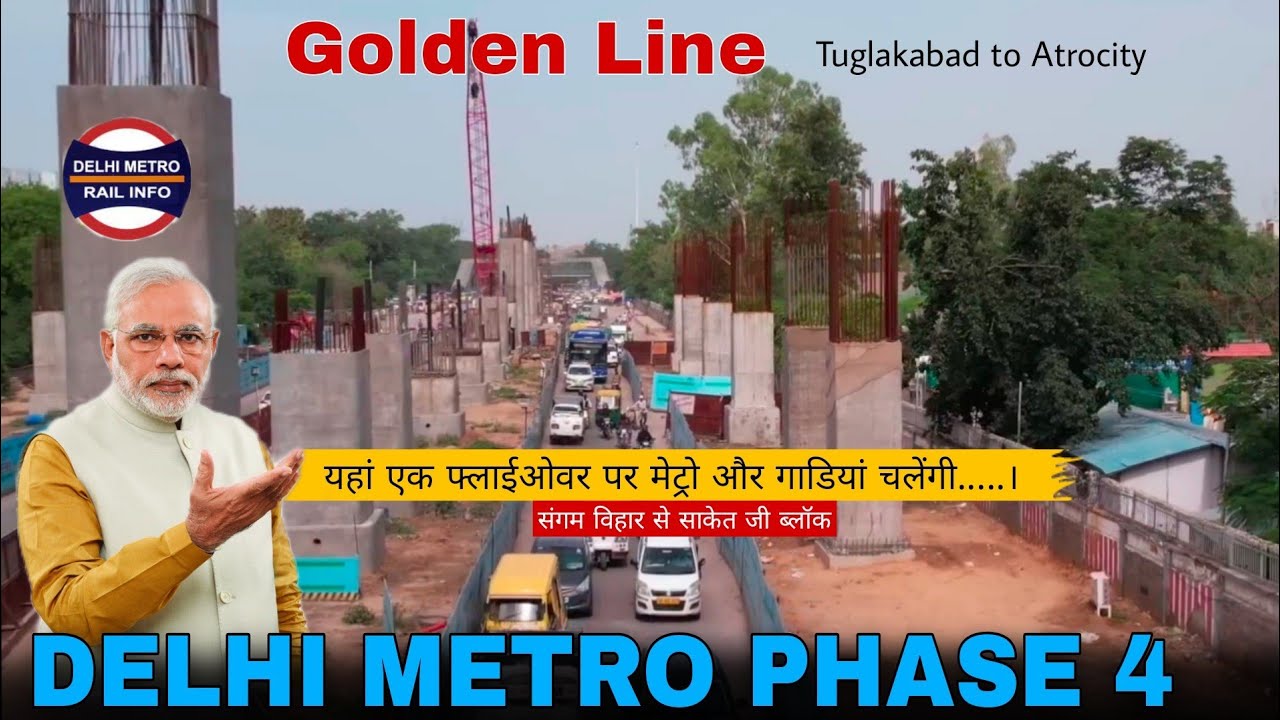 DMRC PHASE 4 GOLDEN LINE TUGLKABAD TO AROCITY SANGAM VIHAR METRO SAKET ...