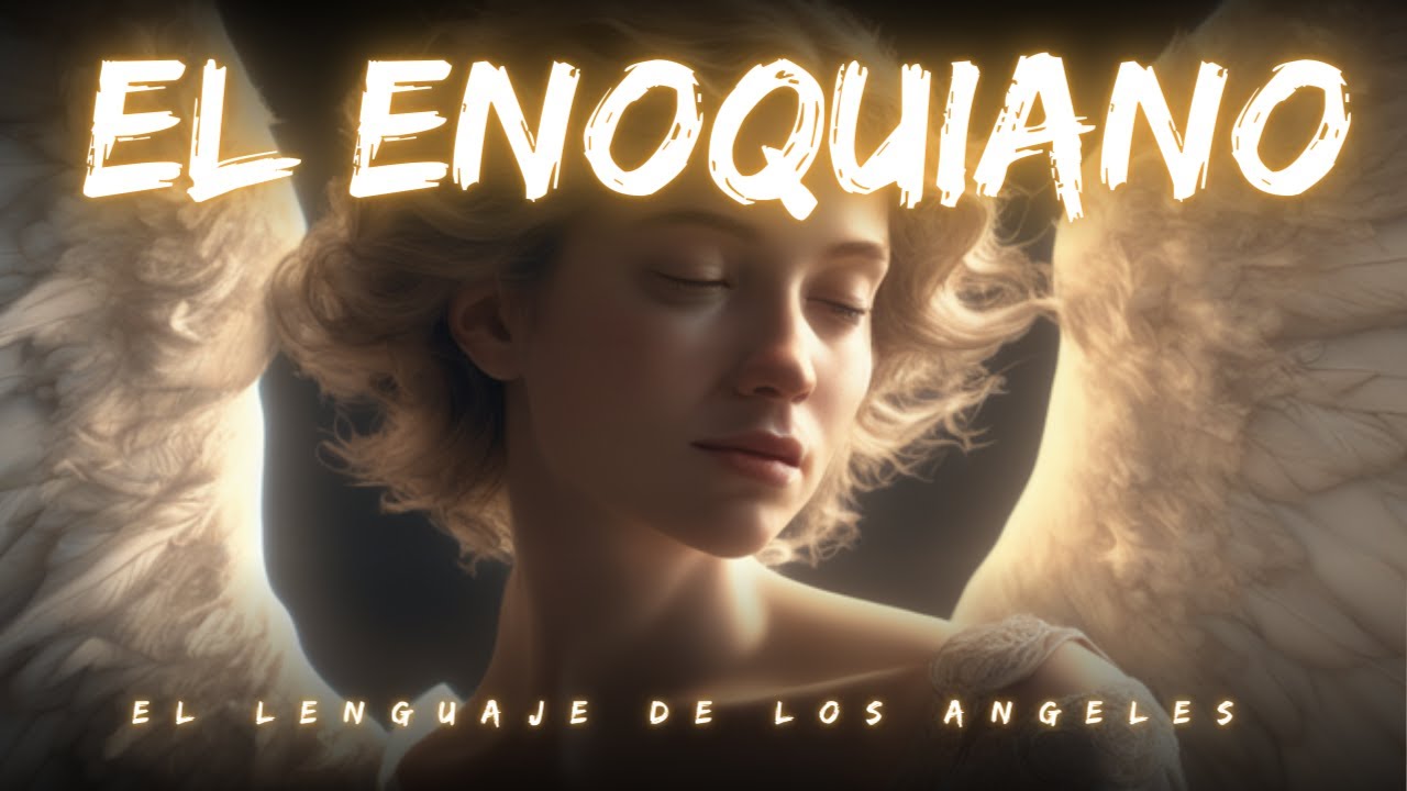 El enoquiano, el lenguaje de los angeles - YouTube