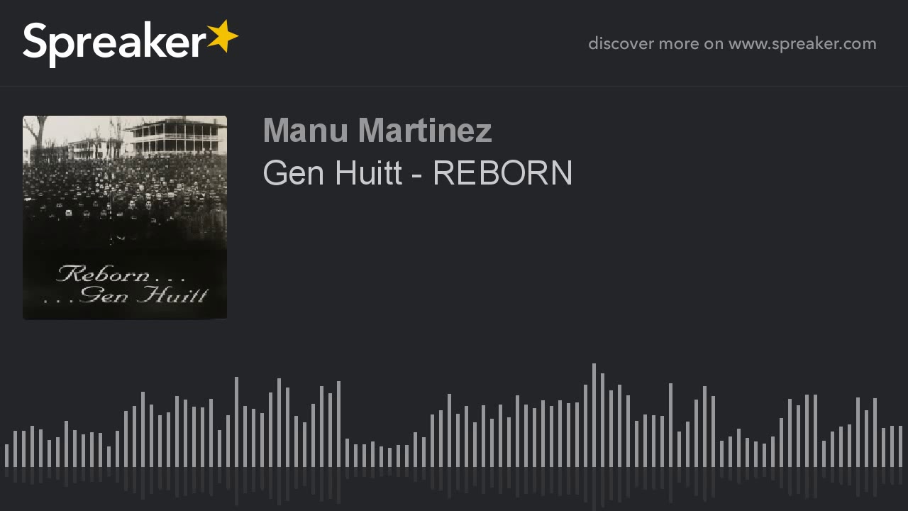 Gen Huitt - REBORN - YouTube