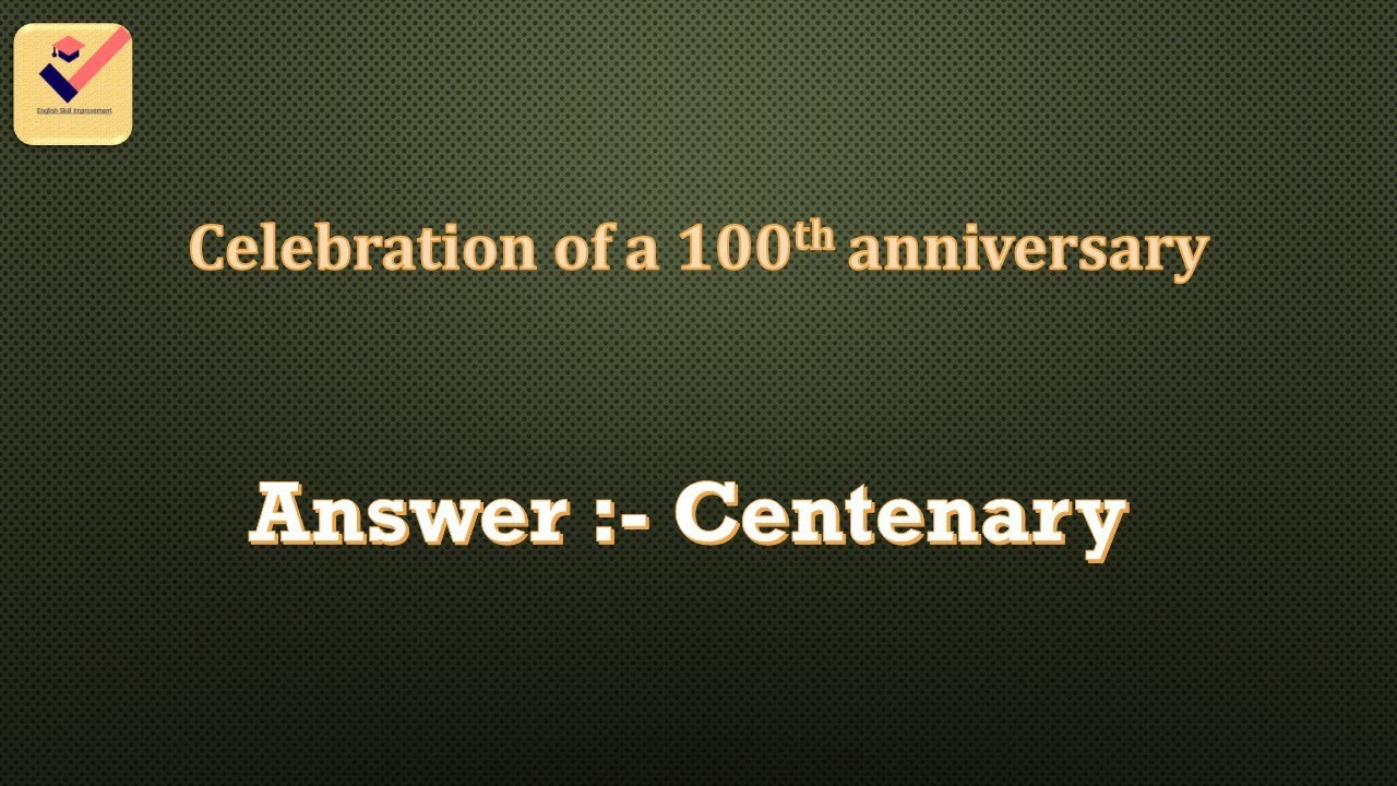 Centenary | Single word for a group of words | One word substitution ...